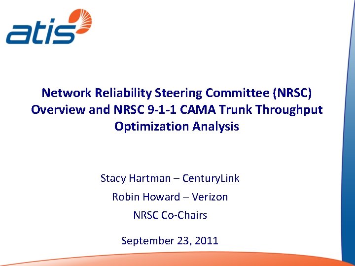 Network Reliability Steering Committee NRSC Overview and NRSC