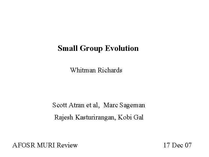 Small Group Evolution Whitman Richards Scott Atran et