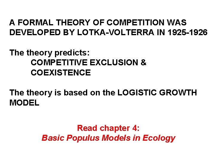 A FORMAL THEORY OF COMPETITION WAS DEVELOPED BY