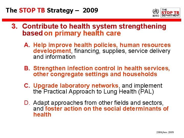 The STOP TB Strategy 2009 VISION A TBfree