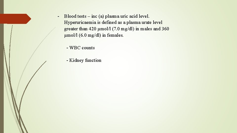 PURINE METABOLISM AND GOUT One of the important