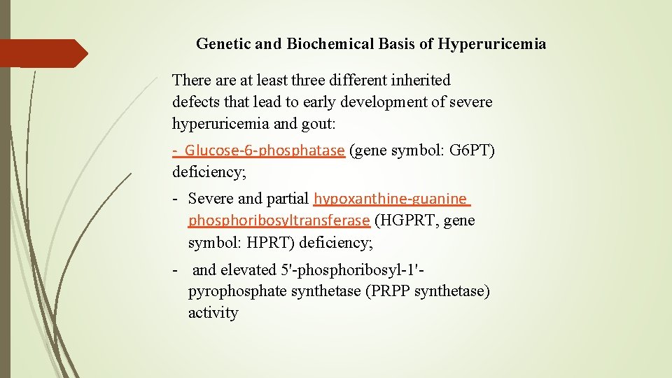 PURINE METABOLISM AND GOUT One of the important
