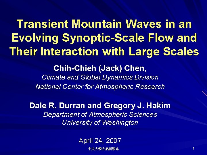 Transient Mountain Waves in an Evolving SynopticScale Flow