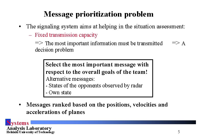Team Optimal Signaling Strategies in Air Combat Kai