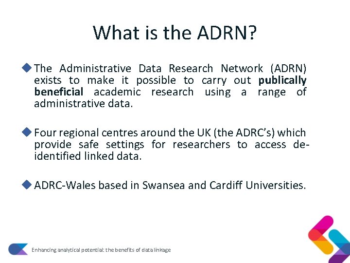 Enhancing analytical potential the benefits of data linkage