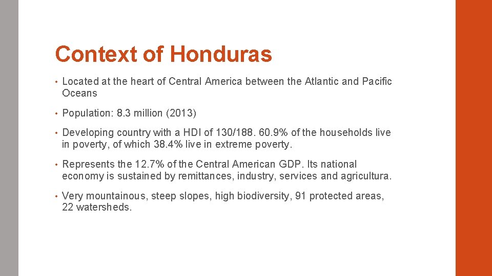 Honduras experience on NAP Context of Honduras Located