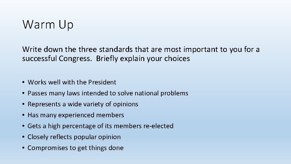 Warm Up Write down the three standards that