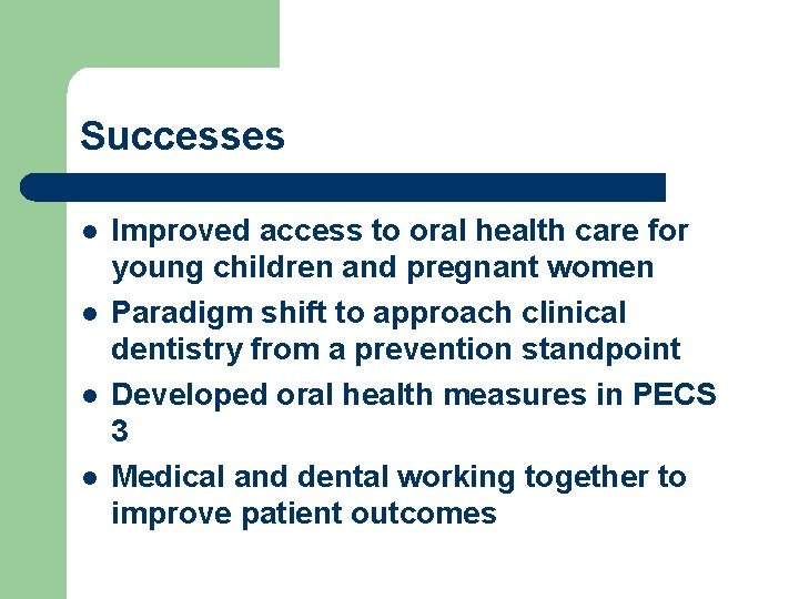 Oral Health Disparities Collaborative Pilot Colleen Lampron MPH