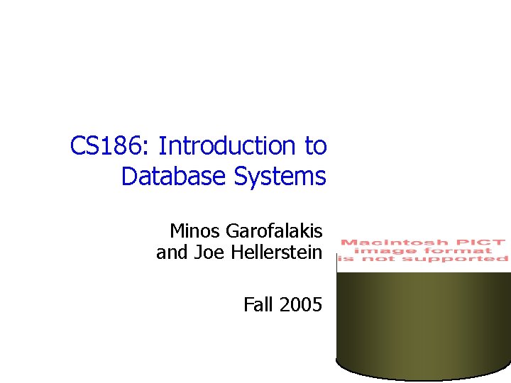 CS 186 Introduction to Database Systems Minos Garofalakis