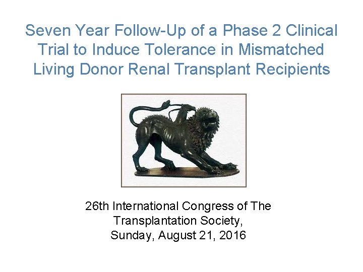 Seven Year FollowUp of a Phase 2 Clinical