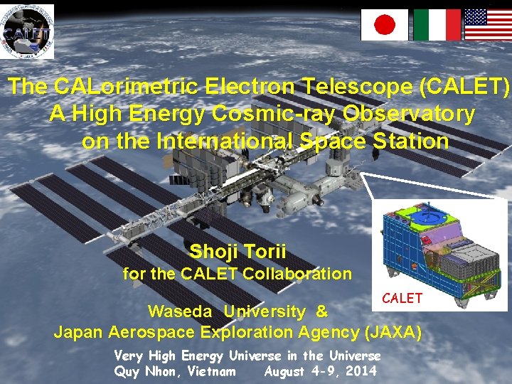 The CALorimetric Electron Telescope CALET A High Energy