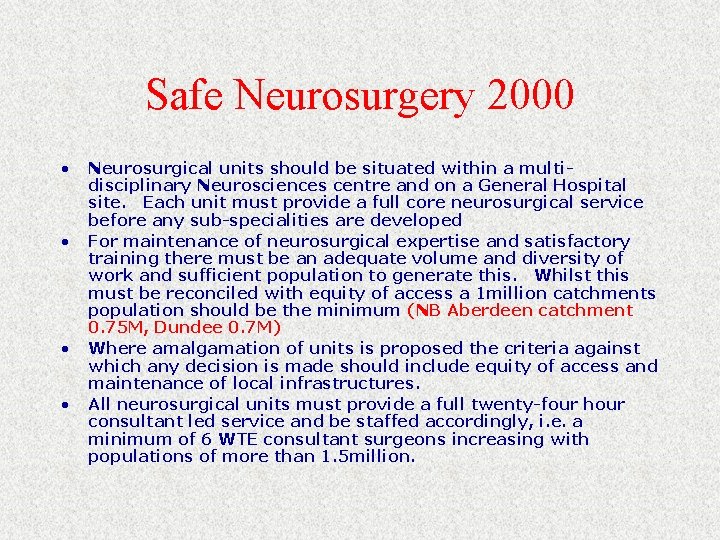 Criteria for Model of Delivering Neurosurgery in Scotland
