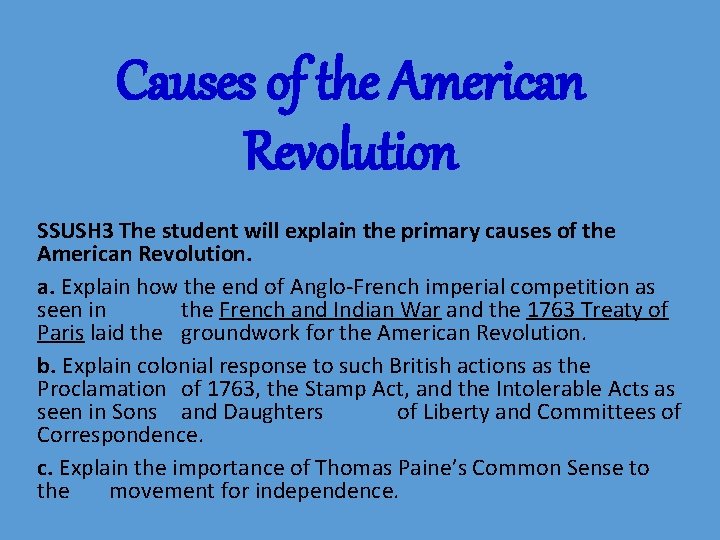Causes of the American Revolution SSUSH 3 The