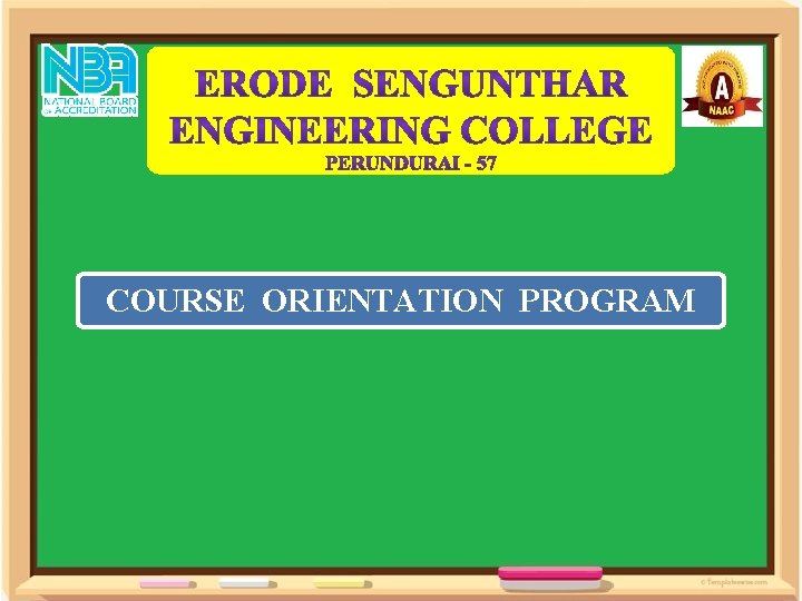 COURSE ORIENTATION PROGRAM ERODE SENGUNTHAR ENGINEERING COLLEGE TERMINAL