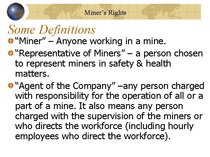 Miners Rights Miners Rights Responsibilities Under the Mine