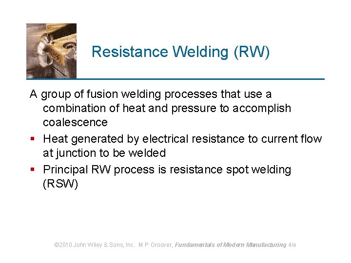 WELDING PROCESSES 1 2 3 4 5 6