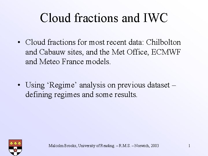 Cloud fractions and IWC Cloud fractions for most