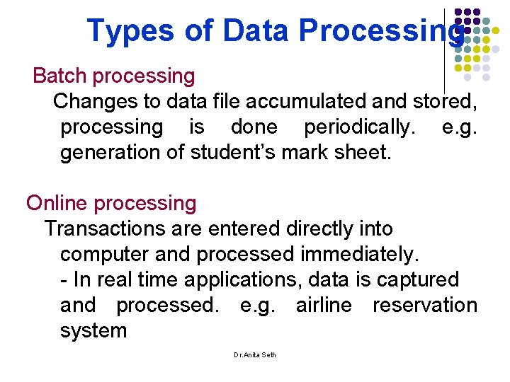 INTRODUCTION TO INFORMATION TECHNOLOGY IS 01 Dr Anita