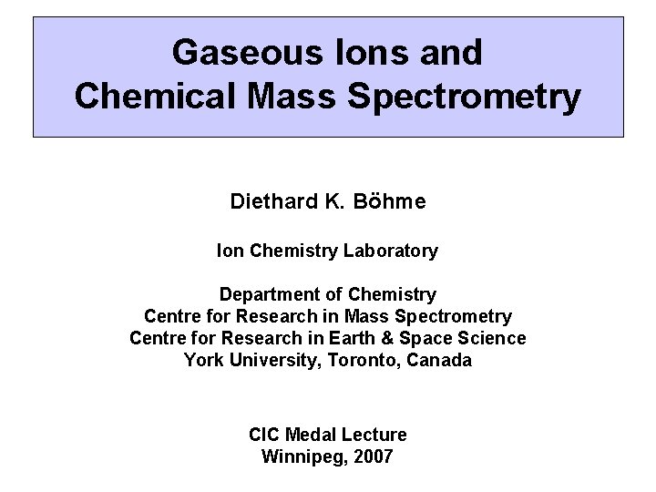 Gaseous Ions and Chemical Mass Spectrometry Diethard K