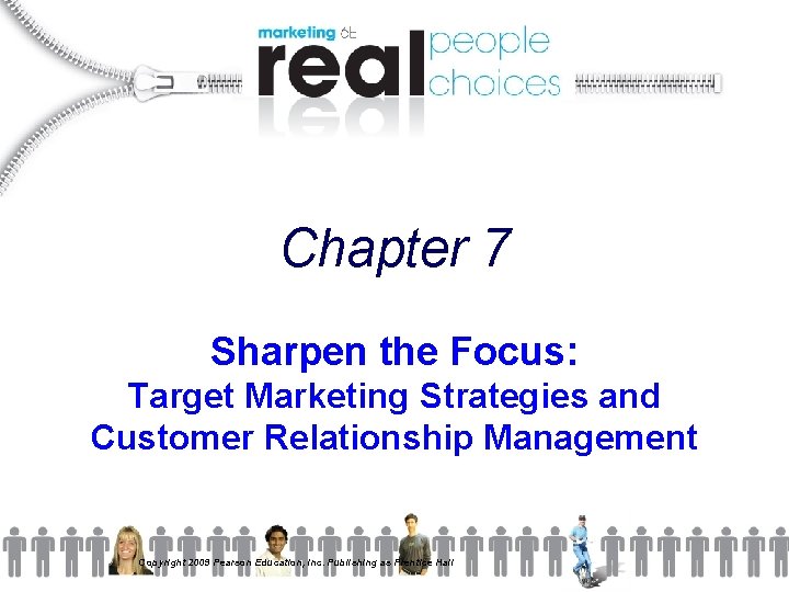 Chapter 7 Sharpen the Focus Target Marketing Strategies