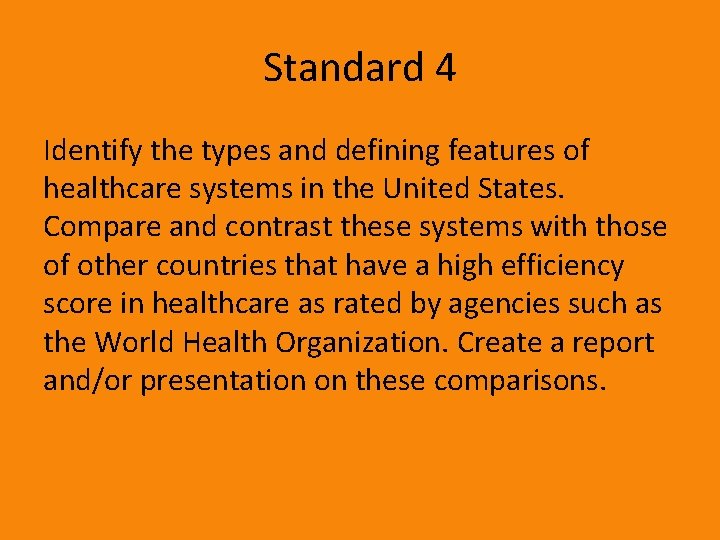 Standard 4 Identify the types and defining features