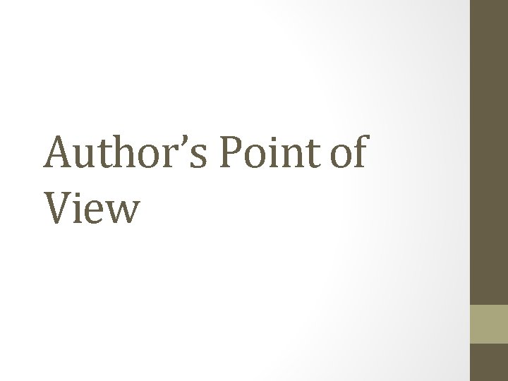 Authors Point of View Point of View Point