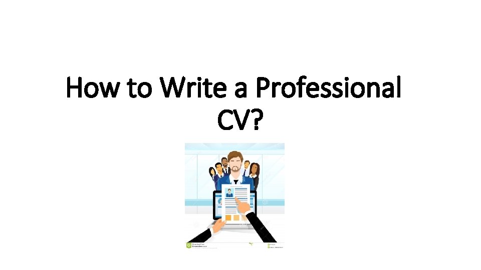 How to Write a Professional CV What is