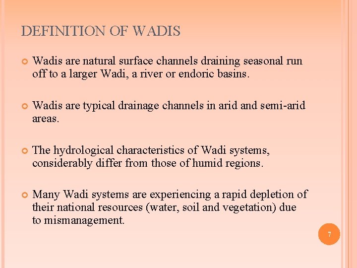 SUSTAINABLE MANAGEMENT OF WADIS By Abdin Salih Former