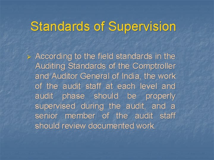 Supervision and Review Objective of supervision and review