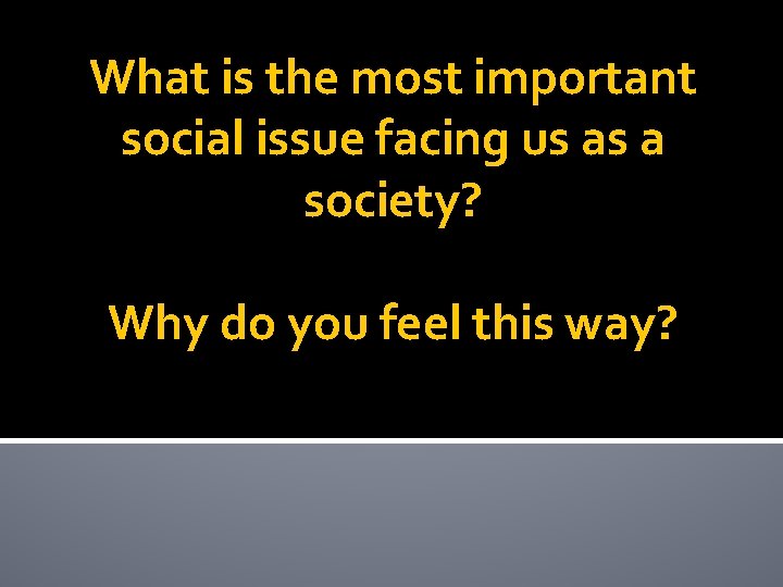 What is the most important social issue facing