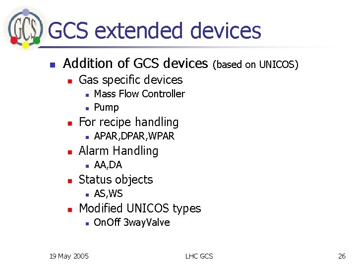 LHC GCS Framework A homogeneous monitoring and control