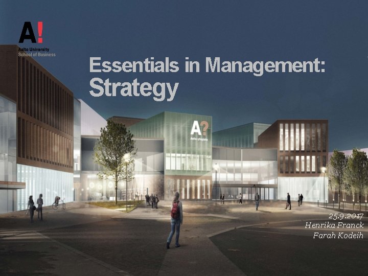 Essentials in Management Strategy 25 9 2017 Henrika