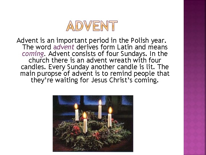Advent is an important period in the Polish