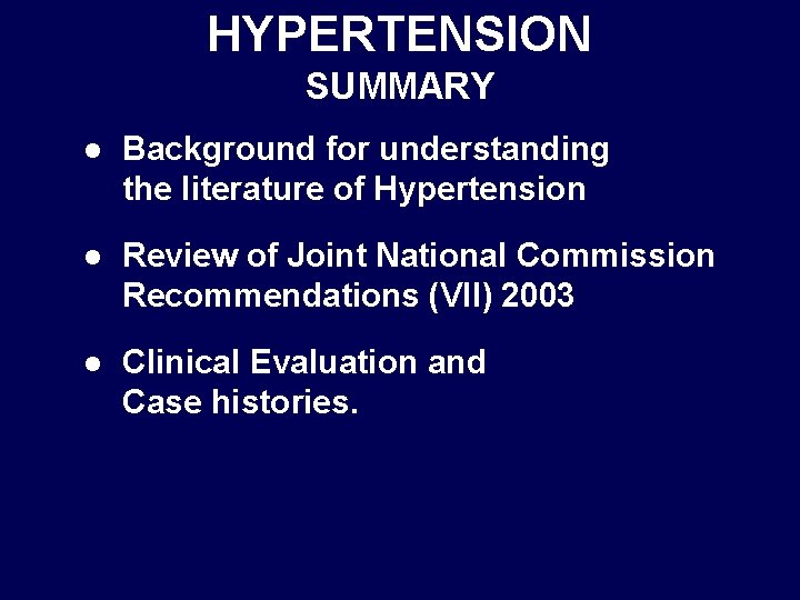 HYPERTENSION Background for understanding the Hypertension literature Case