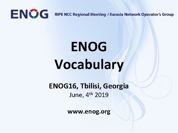 ENOG Vocabulary ENOG 16 Tbilisi Georgia June 4