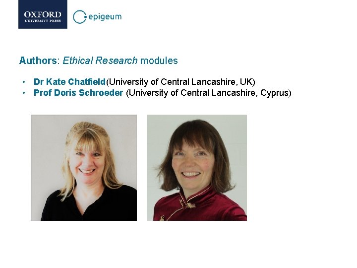 Ethical Research An introduction About Epigeum Developed through