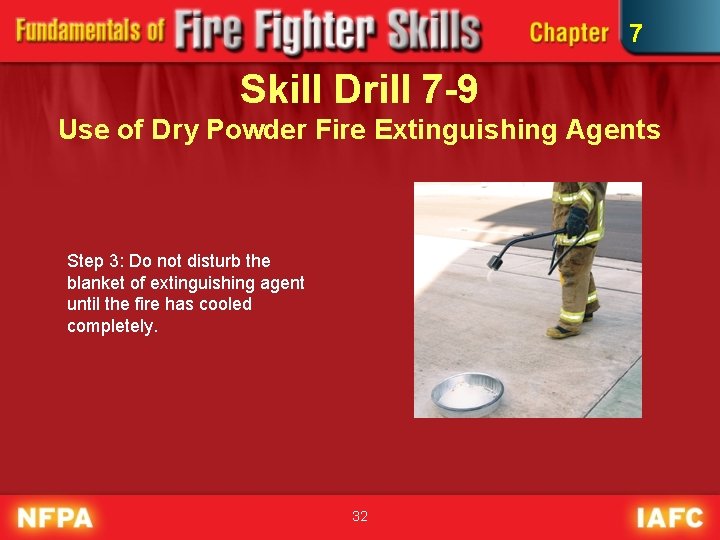 7 Portable Fire Extinguishers Skill Drills 7 Objectives