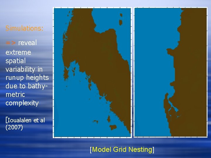Modeling Tsunami Inundation and Assessing Tsunami Hazards for