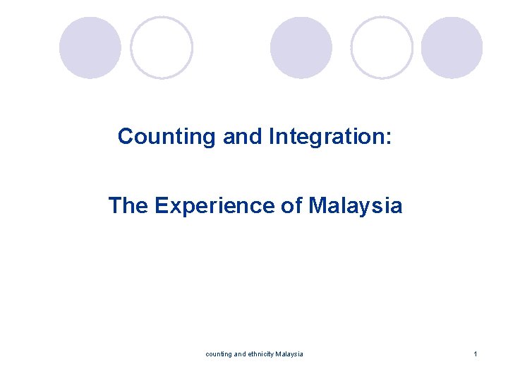 Counting and Integration The Experience of Malaysia counting