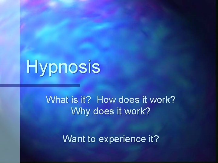 Hypnosis What is it How does it work