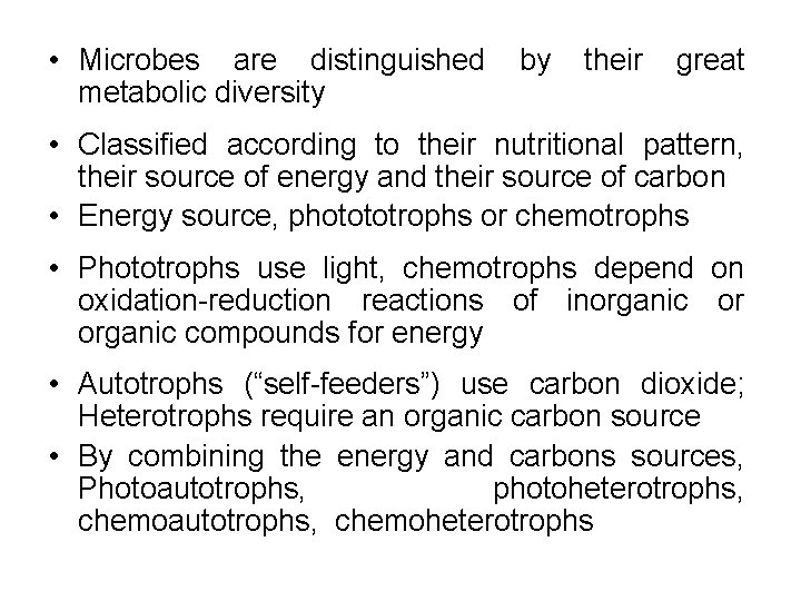 Nutritional Patterns Among Living Organisms Microbes are distinguished