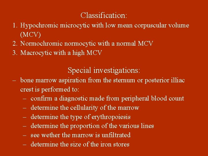 ANAEMIA The main function of the red blood