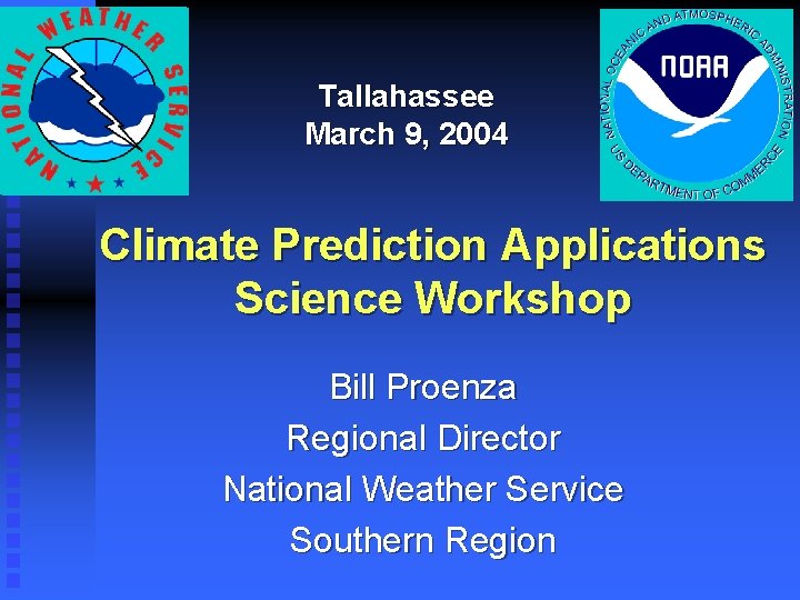 Tallahassee March 9 2004 Climate Prediction Applications Science