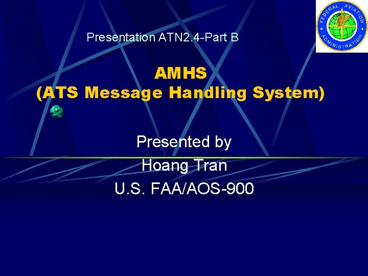 Presentation ATN 2 4 Part B AMHS ATS