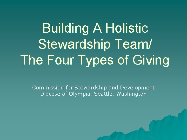 Building A Holistic Stewardship Team The Four Types