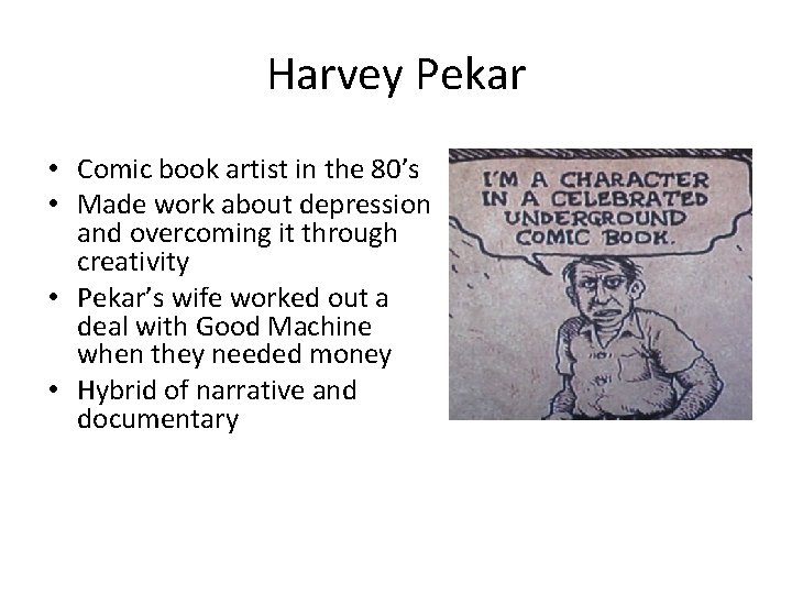 Harvey Pekar Comic book artist in the 80s