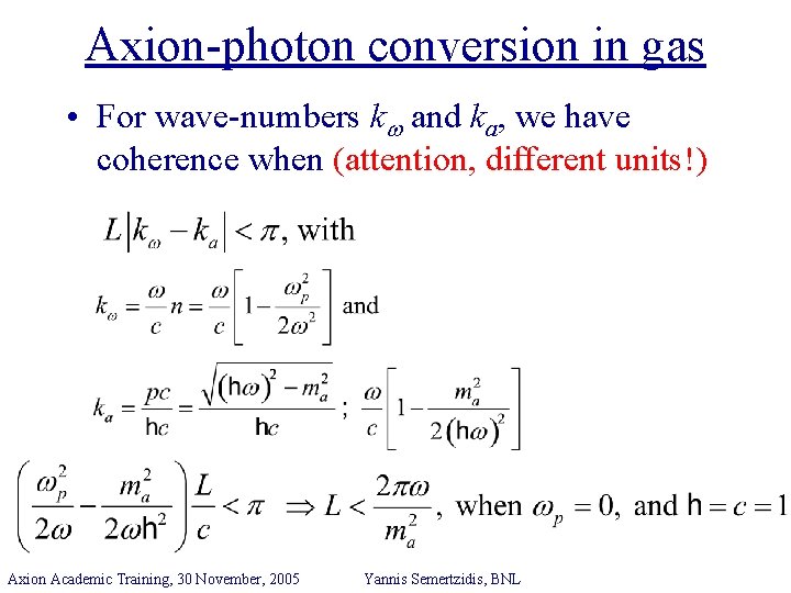 Axion Academic Training CERN 30 November 2005 Coherence