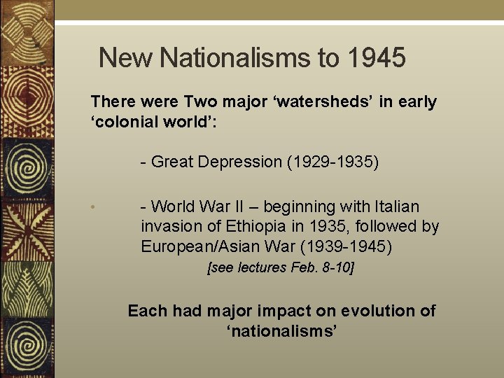 New Nationalisms 1930 s 1945 February 13 New