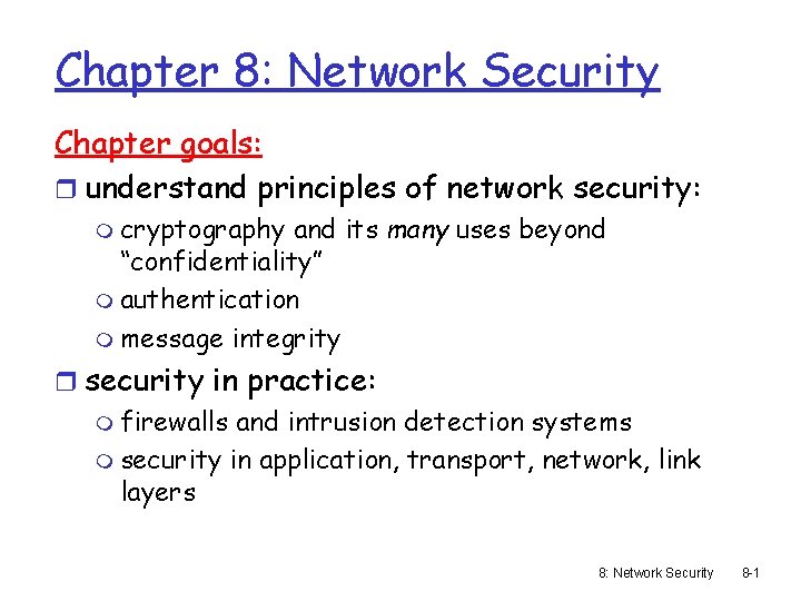 Chapter 8 Network Security Chapter goals r understand