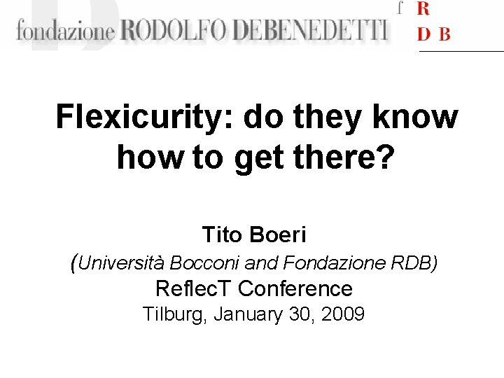 Flexicurity do they know how to get there